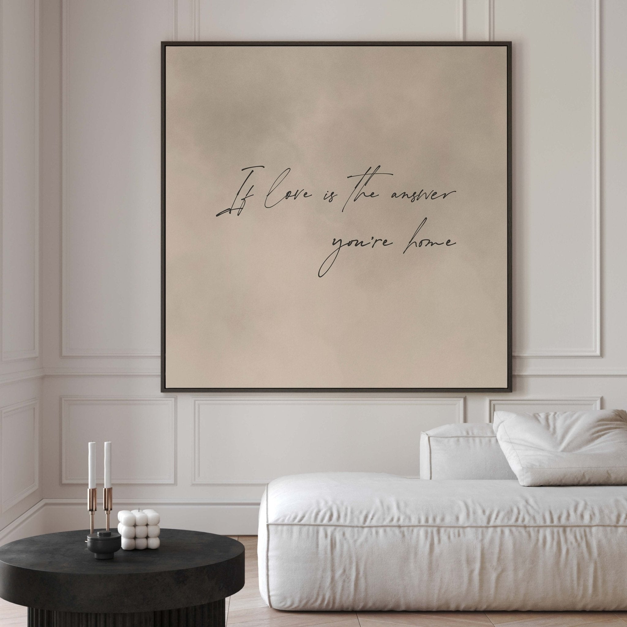If Love Is The Answer You're Home Square Framed Canvas – AureousHome